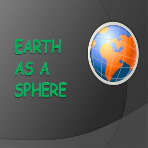 Earth as a sphere | PPTX