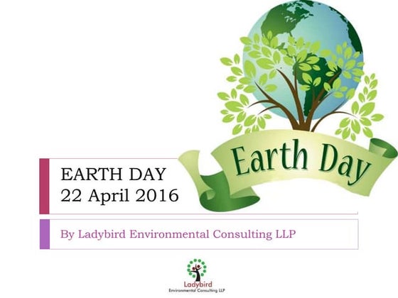 Earth day presentation | PPSX | Environmental Services Industry ...