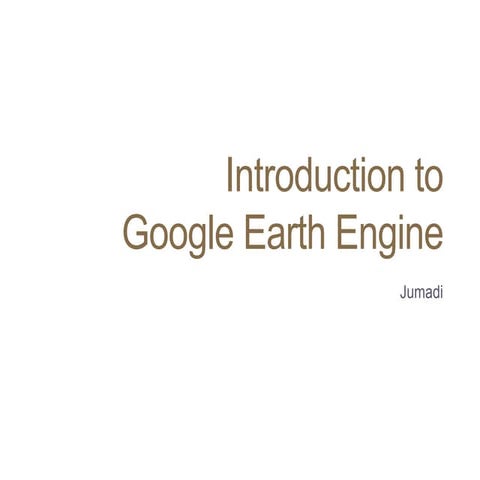 Introduction to Google Earth Engine .pptx