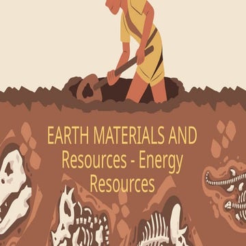 Earth Materials and Resources - Energy Resources.pptx