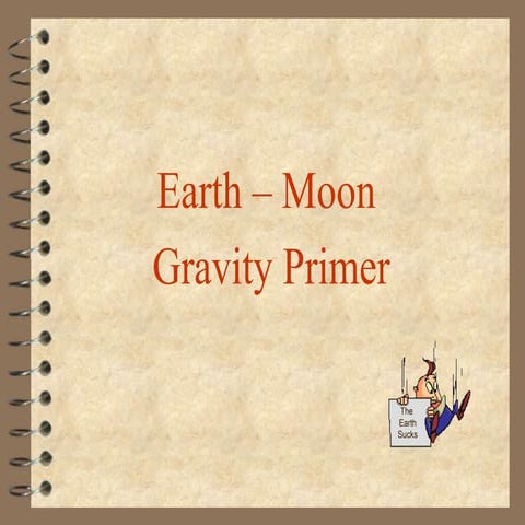 Earth – moon gravity primer | PPT