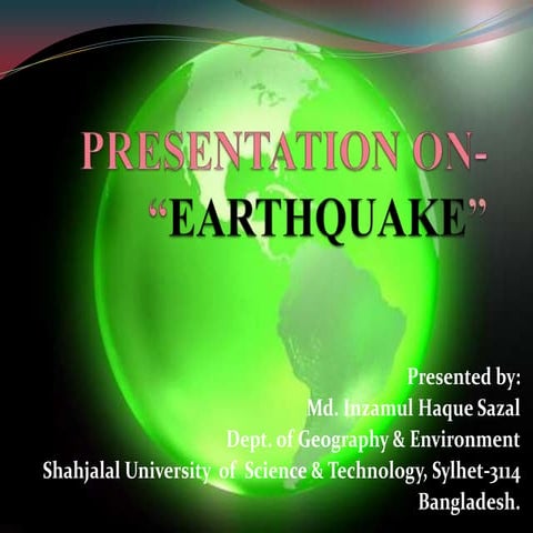 A brief discussion about Earthquake | PPTX