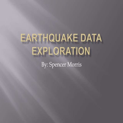 Earthquake Data Exploration | PPTX