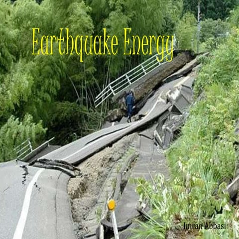 Earthquake energy | PPTX | Geology | Science