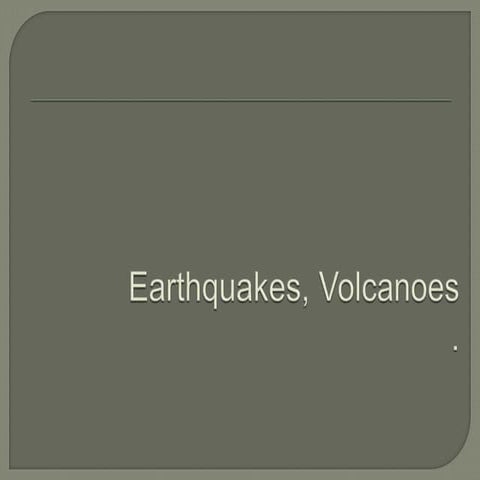 Earthquakes and Volcanoes | PPT