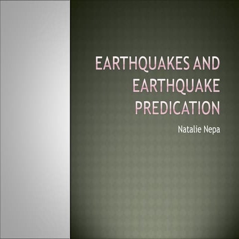 Earthquakes and earthquake predication | PPT