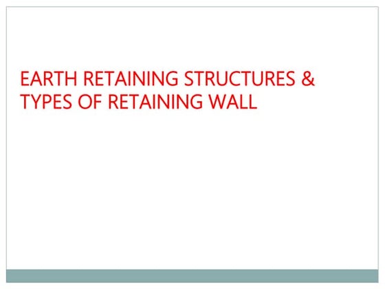 Retaining walls and slope stabilisation methods | PPTX