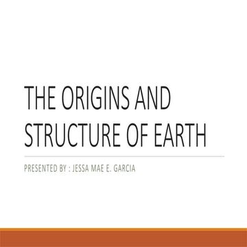 THE ORIGINS AND STRUCTURE OoF EARTH.pptx