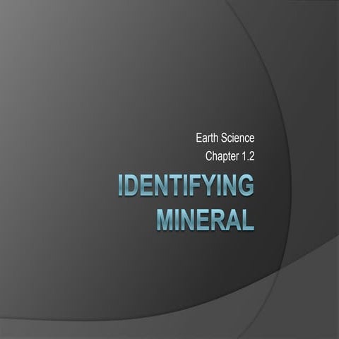 Earth science 1.2 : Identifying minerals | PPT