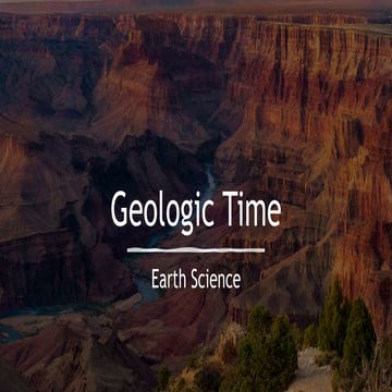 Earth Science Geologic Time and Fossils.pptx | Chemistry | Science