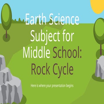 Earth Science Subject for Middle School_ Rock Cycle by Slidesgo.pptx