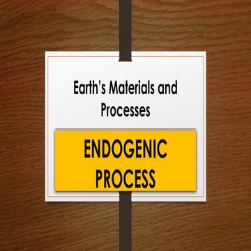 Earth's Material and Processes (Endogenic Process).pptx