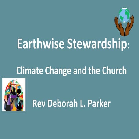 Earthwise Stewardship: Climate Change and the Church | PPT