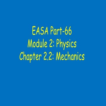 EASA Module 2: Physics/Chapter 2.2: Mechanics | PPTX