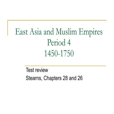 East asia and muslim empires test review | PPT