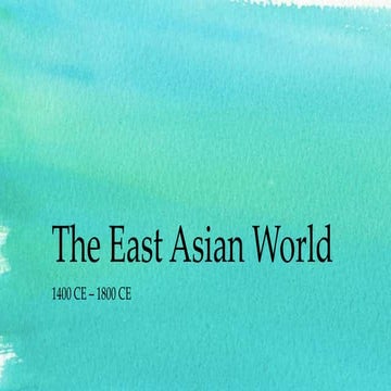 East asian world 1400 to 1800 | PPTX
