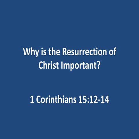 Why is the Resurrection of Christ Important? | PPTX