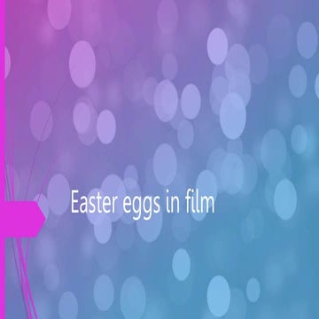 easter eggs teasers in movies and television | PPTX