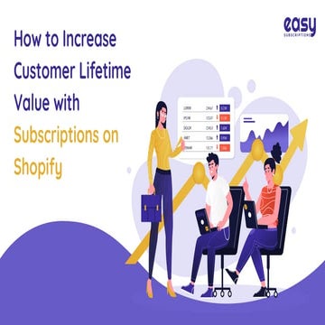 How to Increase Customer Lifetime Value with Subscriptions on Shopify | PDF