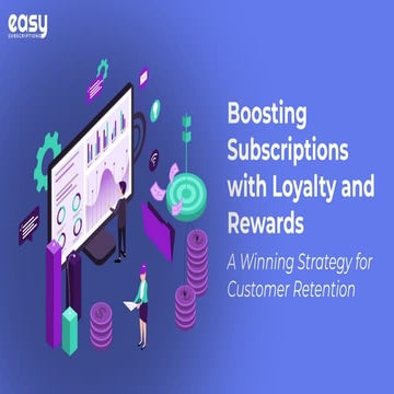Boosting Subscriptions with Loyalty and Rewards: A Winning Strategy for ...