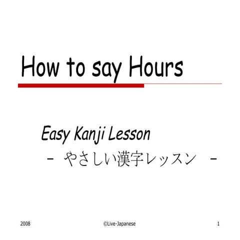 Easy Kanji How to say hours | PPT