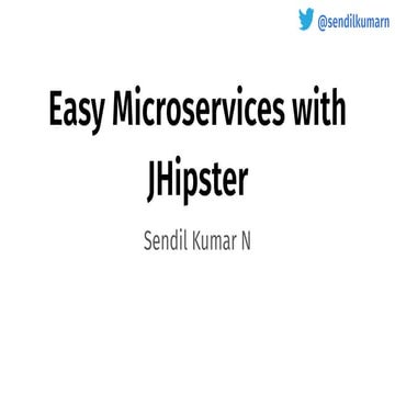 Easy microservices-with-j hipster | PPT