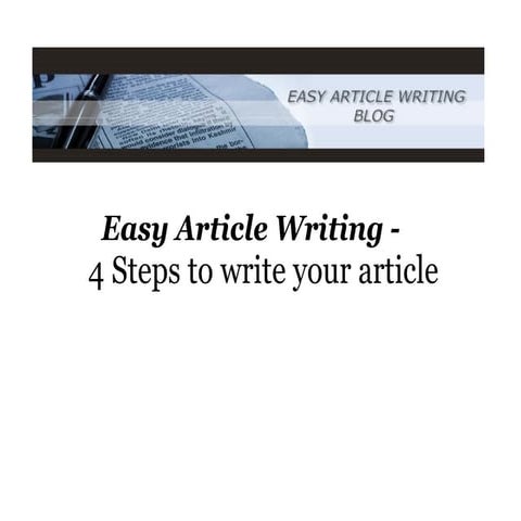 Easy Article Writing – 4 Steps To Write Your Article | ODP