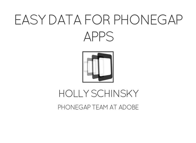 Easy Data For Phonegap Apps With Pouchdb Ppt