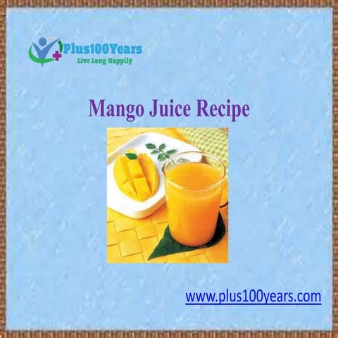 Easy mango juice recipe | PPTX