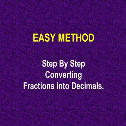 Easy Method Step By Step Converting Fractions Into Decimals | PPT