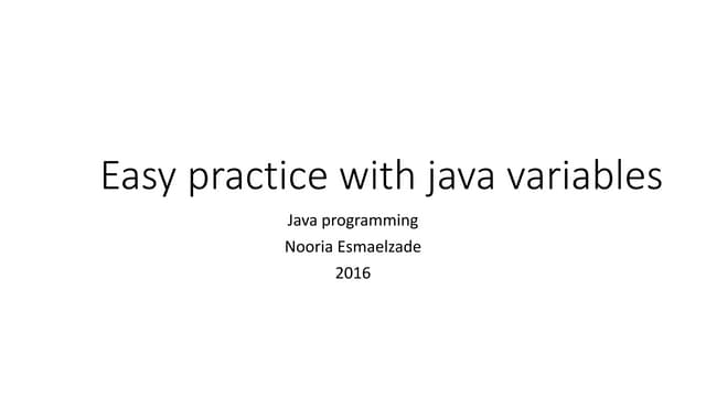 Easy Practice With Java Variables Ppt