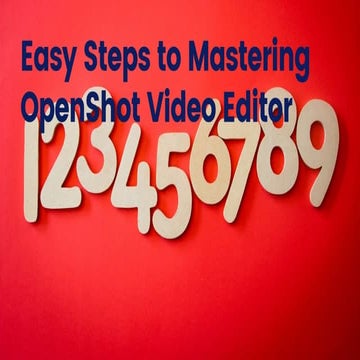 Easy Steps to Mastering OpenShot Video Editor.pptx