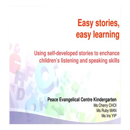 Easy stories easy learning_using_self-developed_stories_to_enhance ...