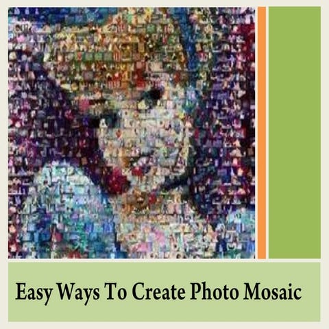 Easy Ways To Create Photo Mosaic | PDF
