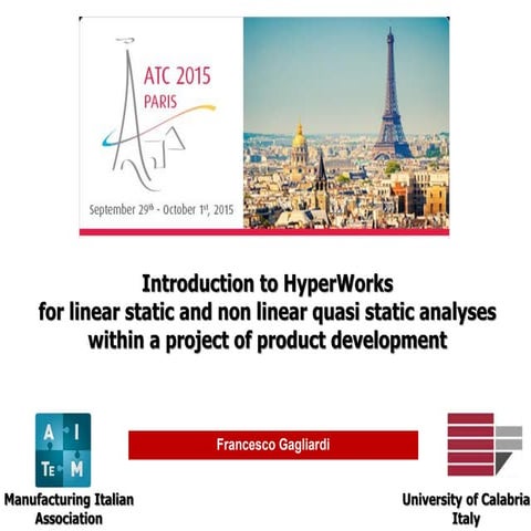 Introduction To Hyperworks For Linear Static And Non Linear Quasi Static Analyses Within A 