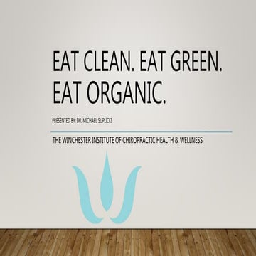 Eat Clean. Eat Green. Eat Organic. | PPTX