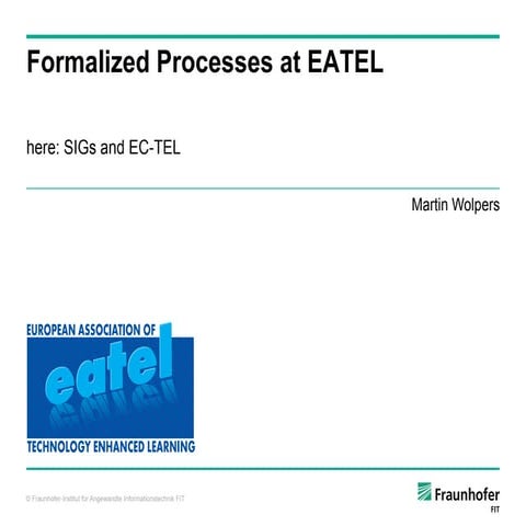 Formalized Processes at EATEL (here: SIGs and EC-TEL) | PPT