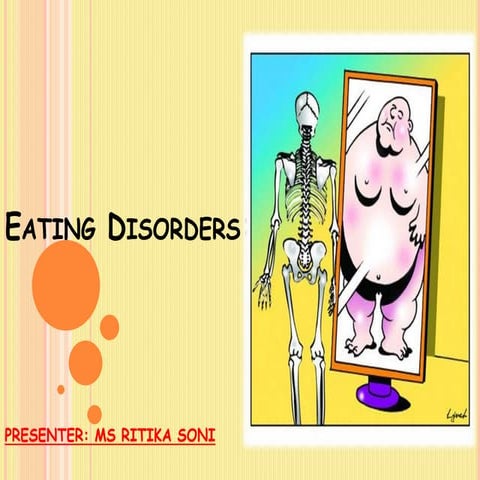 Eating disorders [ Anorexia nervosa, bulimia nervosa, beinge eating] | PPTX