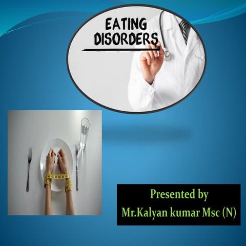 Eating disorders ( Anorexia nervosa and Bulimia nervosa) | PDF
