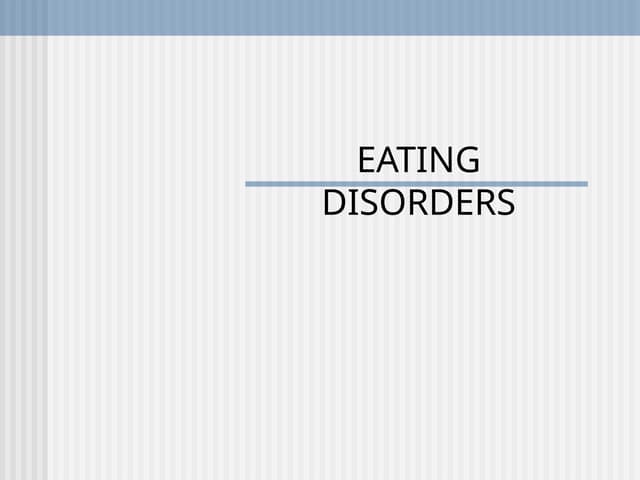 Eating disorders. | PPTX
