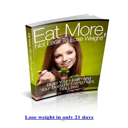 Eat more, not less to lose weight. | PDF