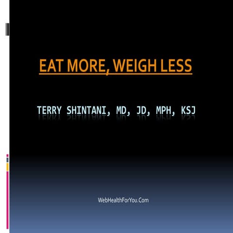 Eat more, weigh less 21 | PPTX