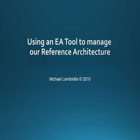 EA Tool for Managing Reference Architecture | PPTX