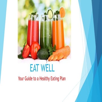 Eat well , Your Guide to Healthy Eating Plan | PDF