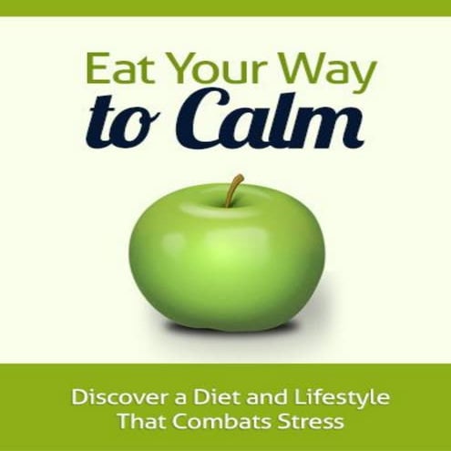 Eat Your Way to Calm | PDF