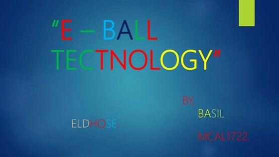 E ball technology | PPTX