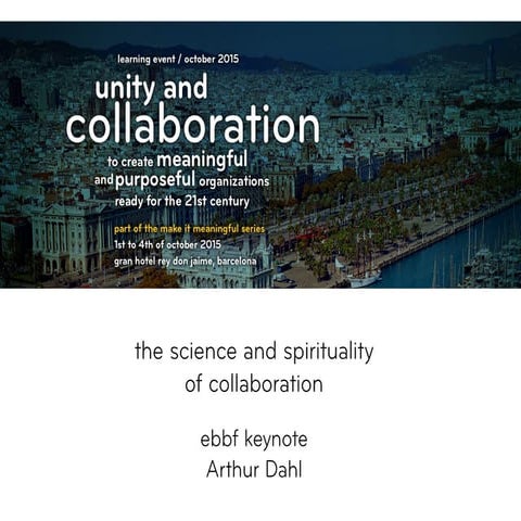 ebbf25 - the science and spirituality of collaboration arthur dahl | PPT