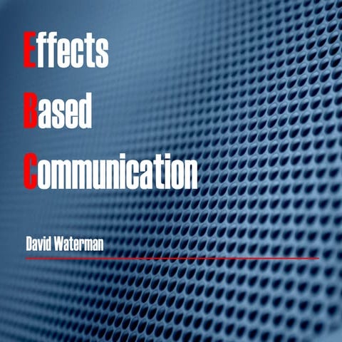 Effects Based Communication | PPT