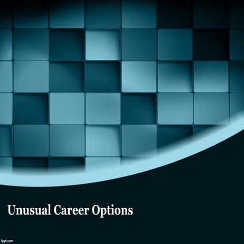 Unusual Career Options | PPT