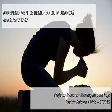 Arrependimento.Remorso ou Mudança.EBD.Palavra e Vida.3T2015Aula 3 | PPTX